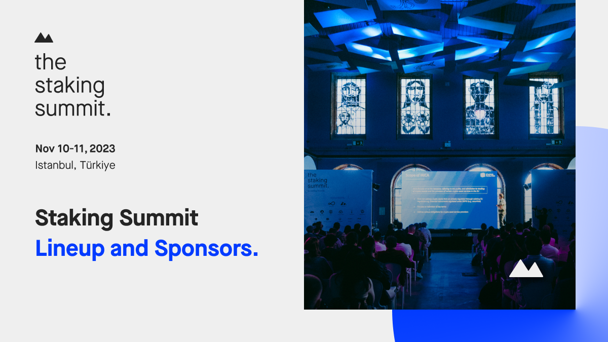 Announcing the Staking Summit 2023 Lineup and Sponsors