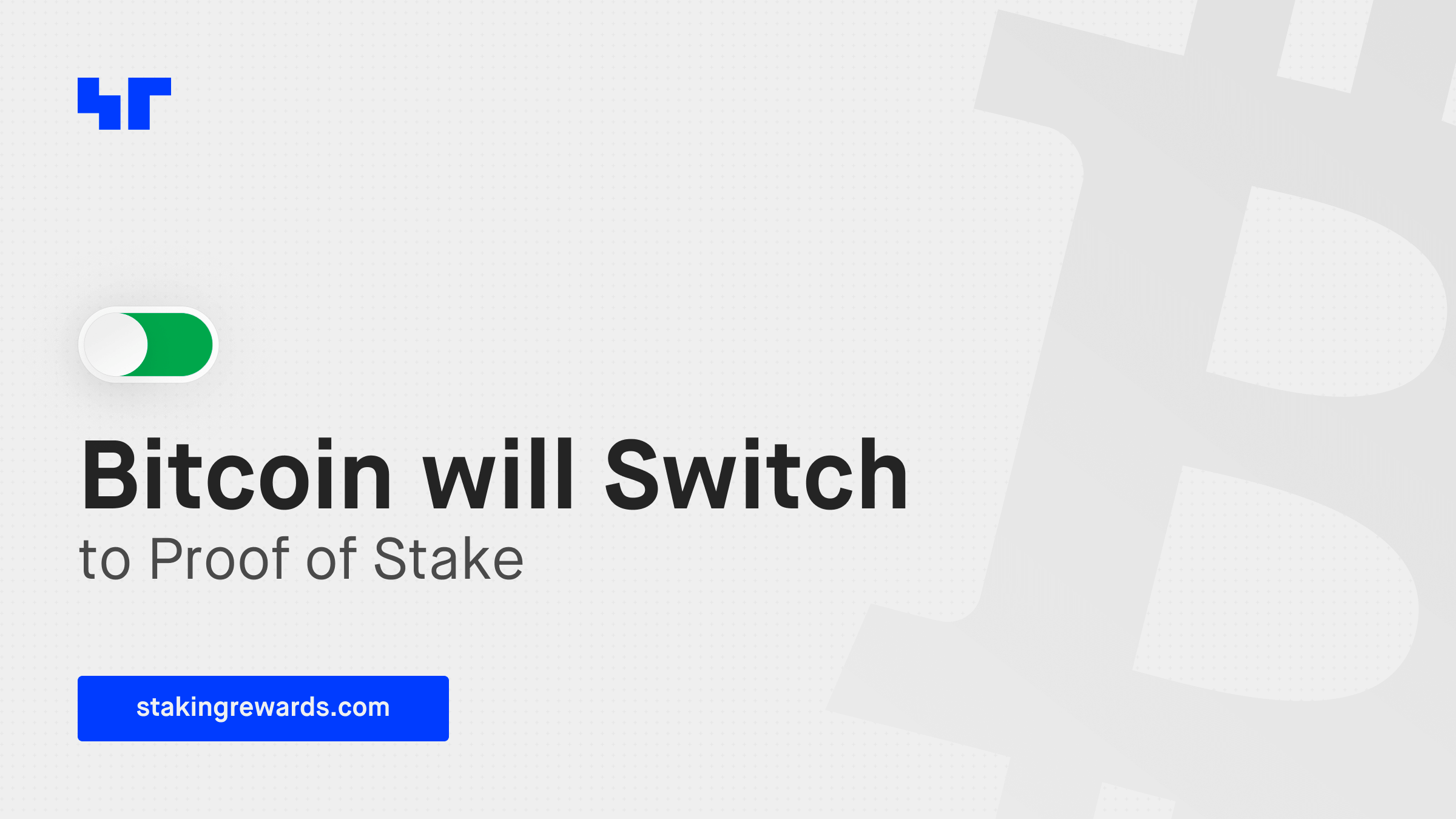 Staking Insider #33: Bitcoin Will Switch to Proof of Stake