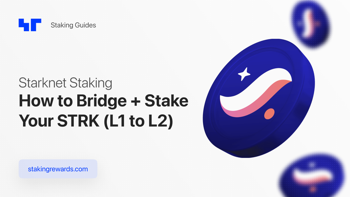 Staking on Starknet: How to Bridge + Stake Your STRK (Ethereum to Starknet)