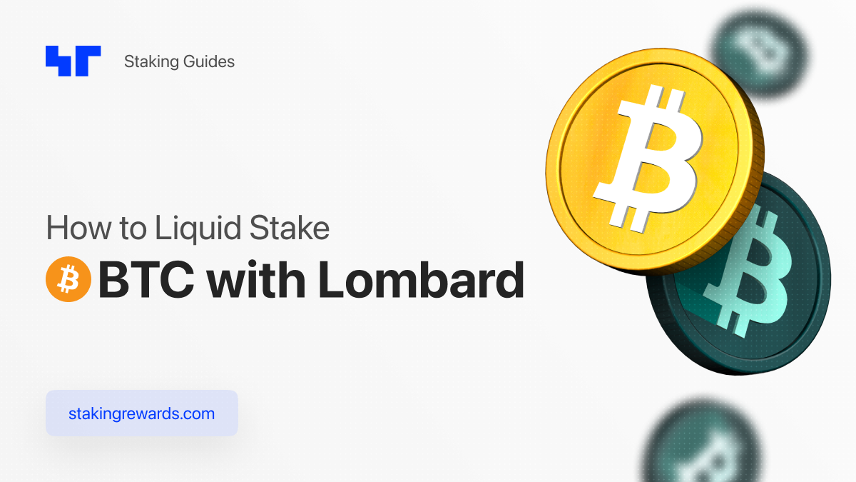 How to Liquid Stake BTC with Lombard: A Step by Step Guide to Mint LBTC