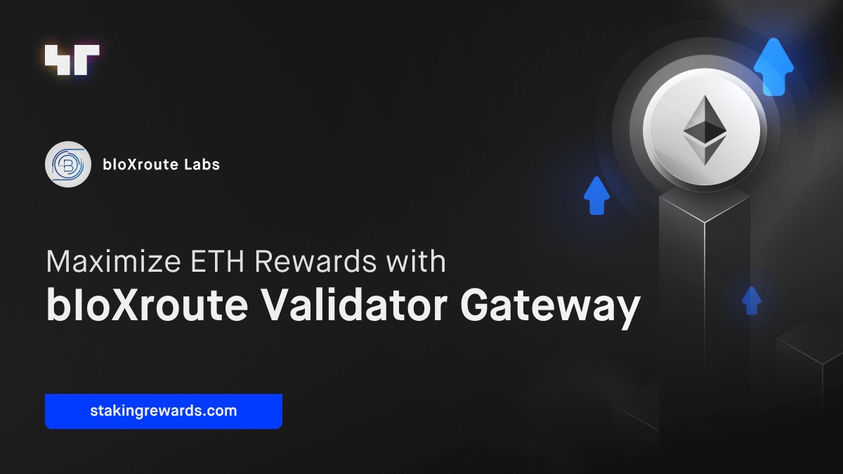 Maximize Ethereum Validator Rewards with the bloXroute Validator ...